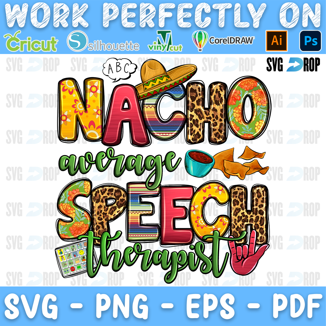 Nacho Average Speech Therapist PNG | SVG DROP