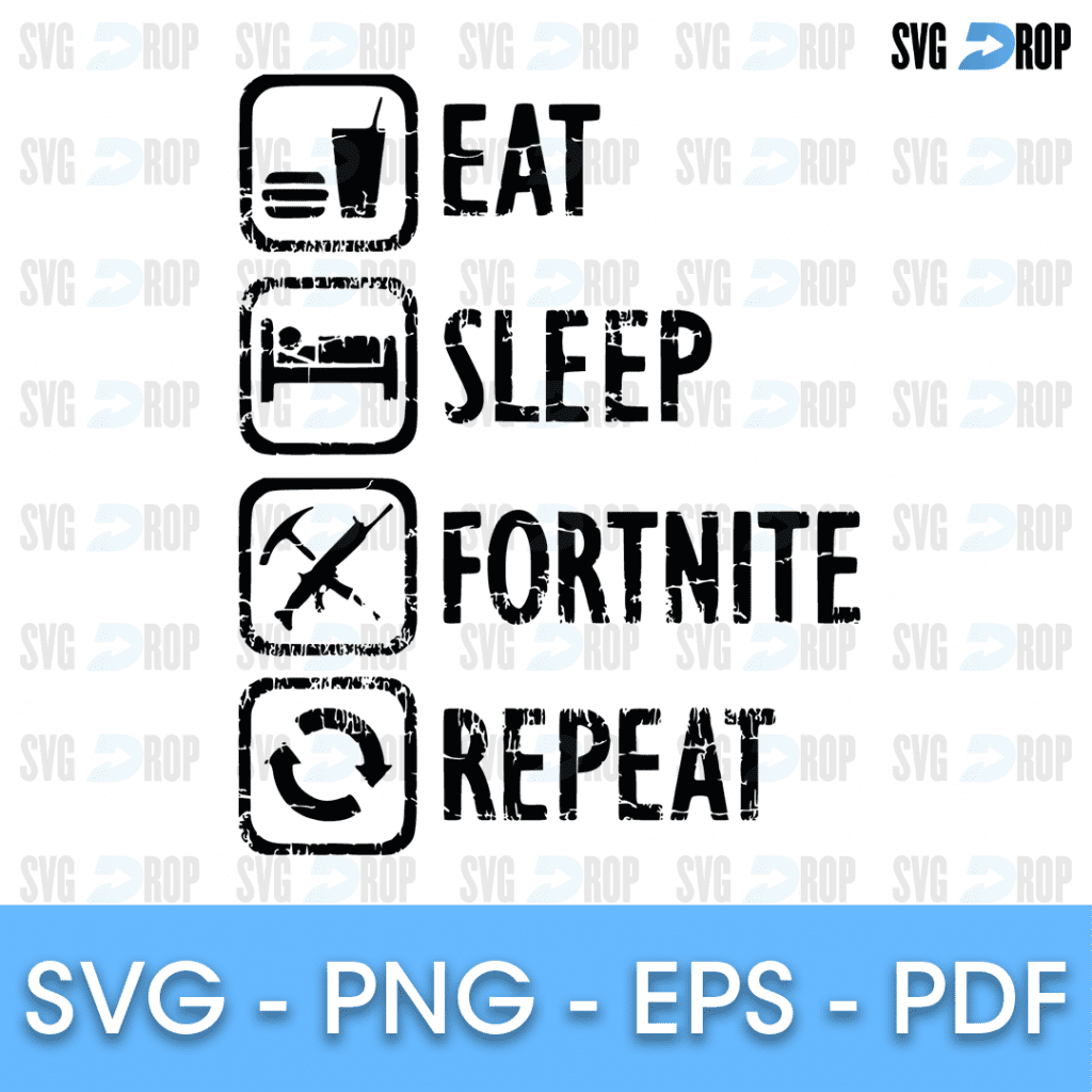 Eat Sleep Fortnite Repeat SVG | SVG DROP