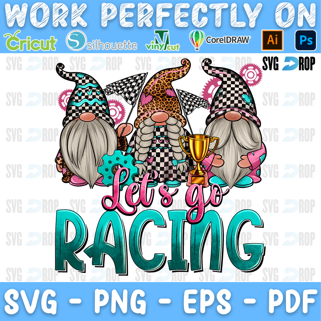 Lets Go Racing Gnomes PNG | SVG DROP