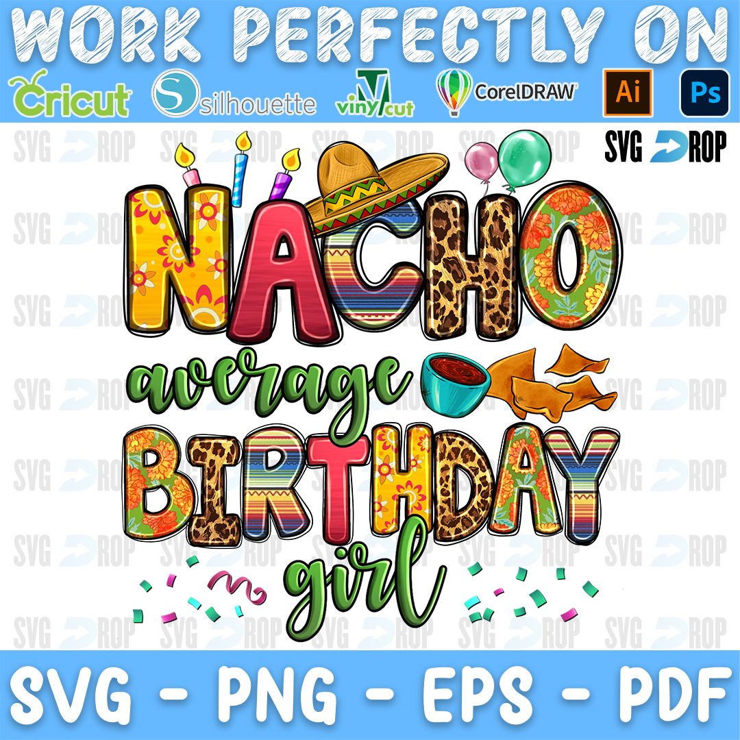 Nacho Average Birthday Girl PNG | SVG DROP