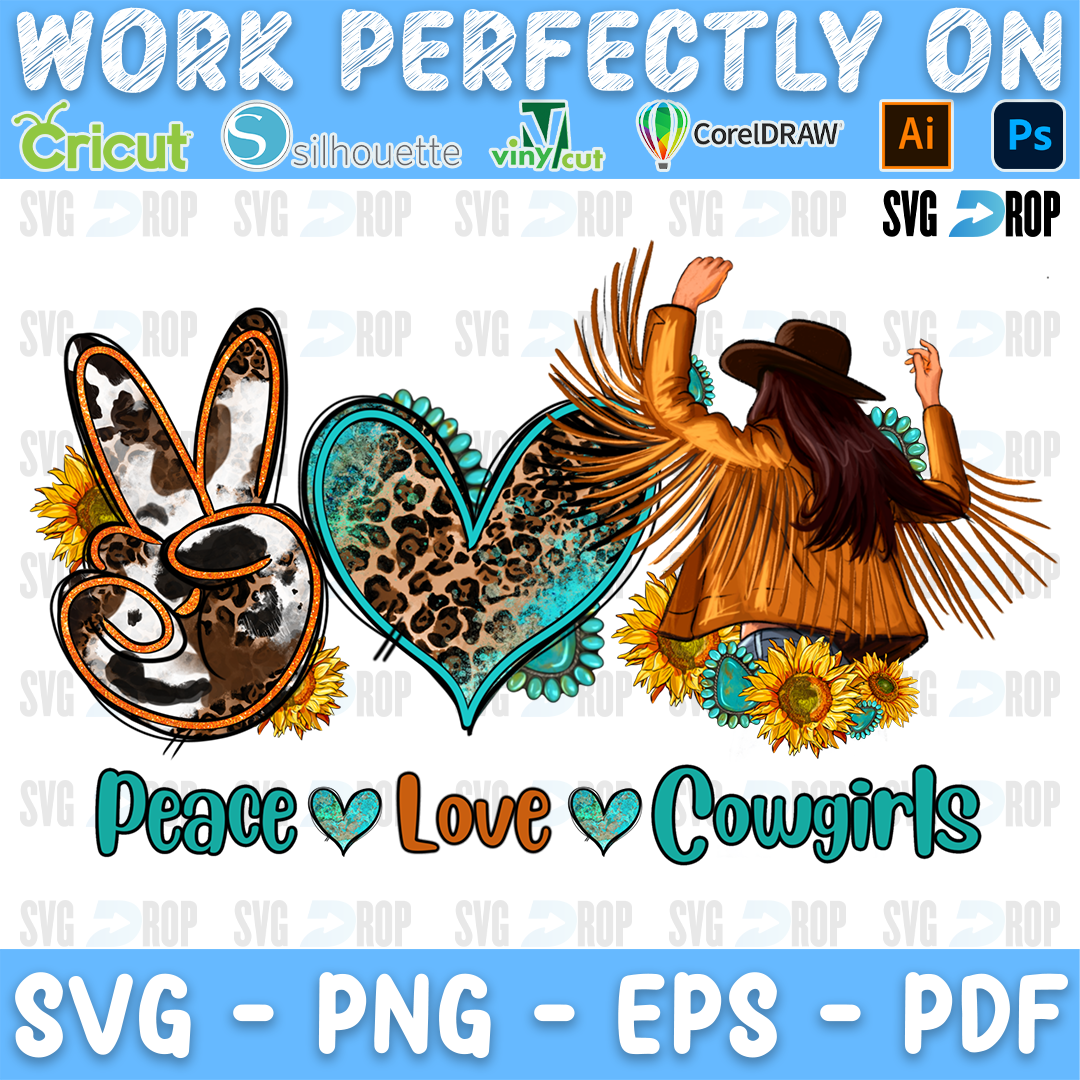 Peace Love Cowgirls PNG | SVG DROP