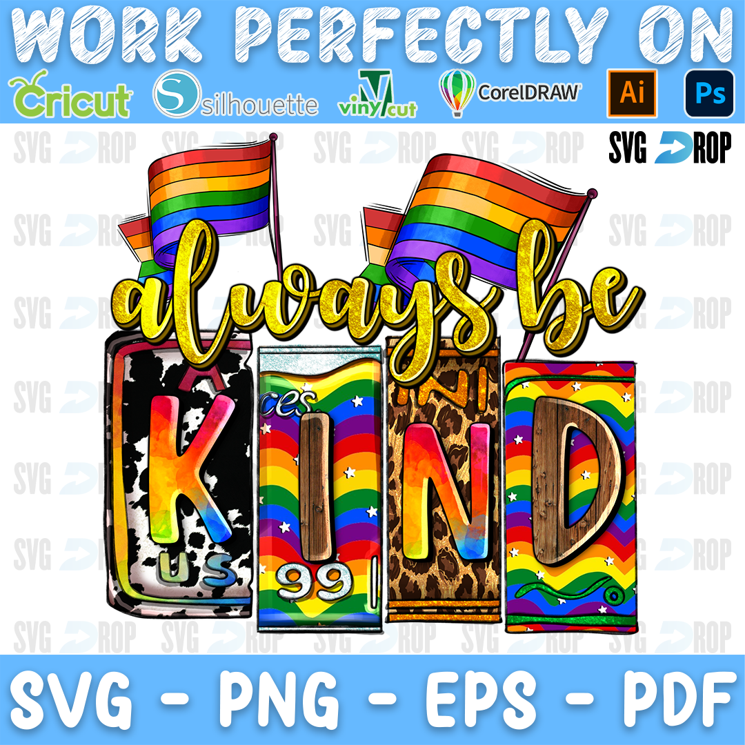 Always Be Kind PNG | SVG DROP